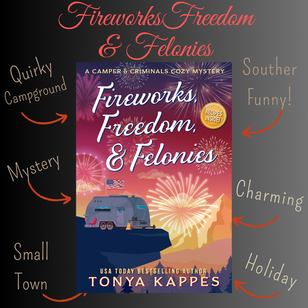 Fireworks, Freedom, & Felonies is up for pre-order! - Tonya Kappes ...